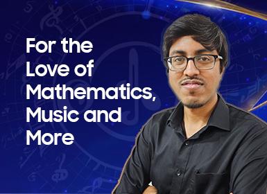 For the love of Mathematics, Music and More | Samsung Research